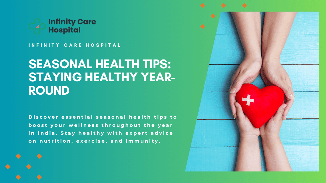 Seasonal Health Tips: Staying Healthy Year-Round